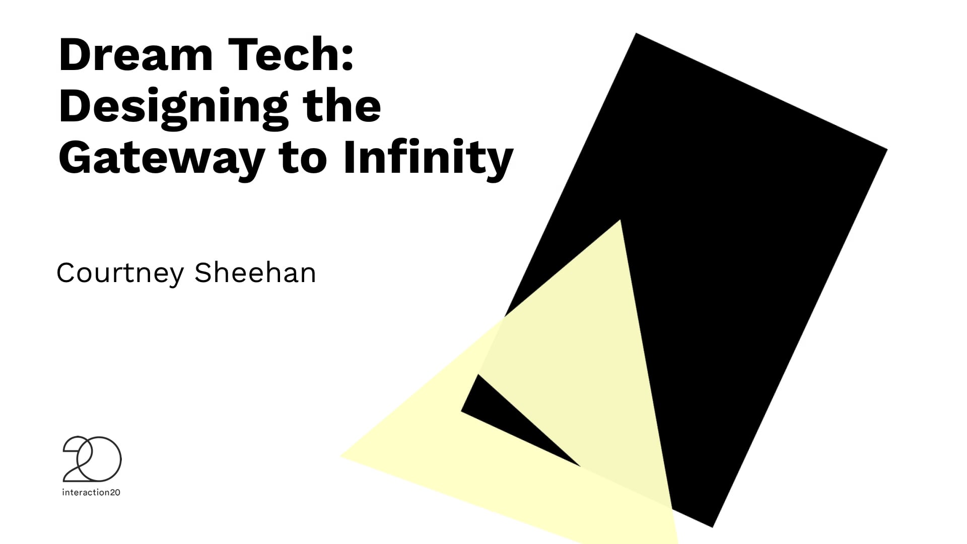 "Dream Tech: Designing the Gateway to Infinity" Courtney Sheehan ...
