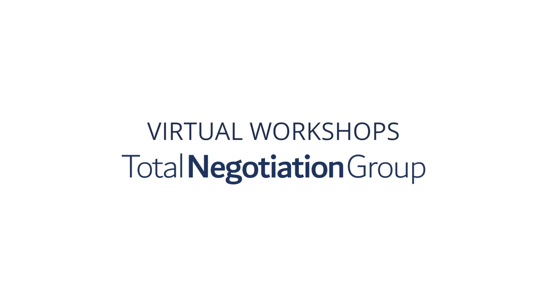 TOTAL NEGOTIATION GROUP - VIRTUAL WORKSHOPS on Vimeo