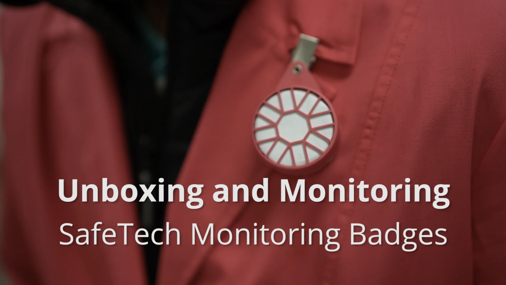 Unboxing and Monitoring - SafeTech Monitoring Badges