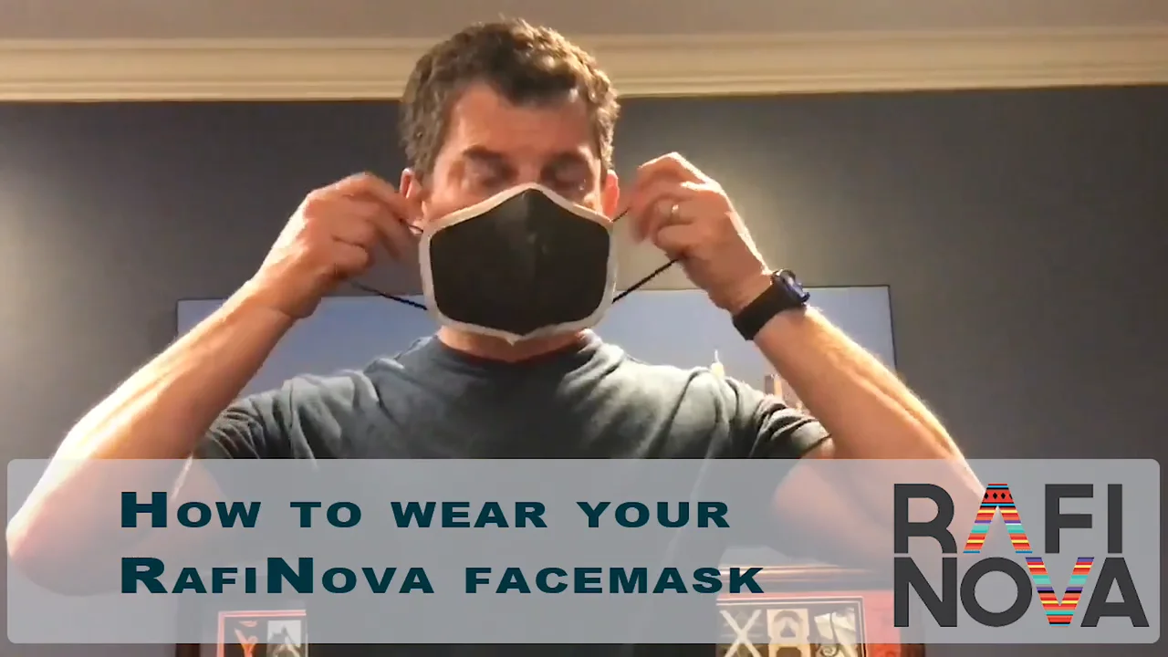 How to wear your Rafi Nova Face Mask