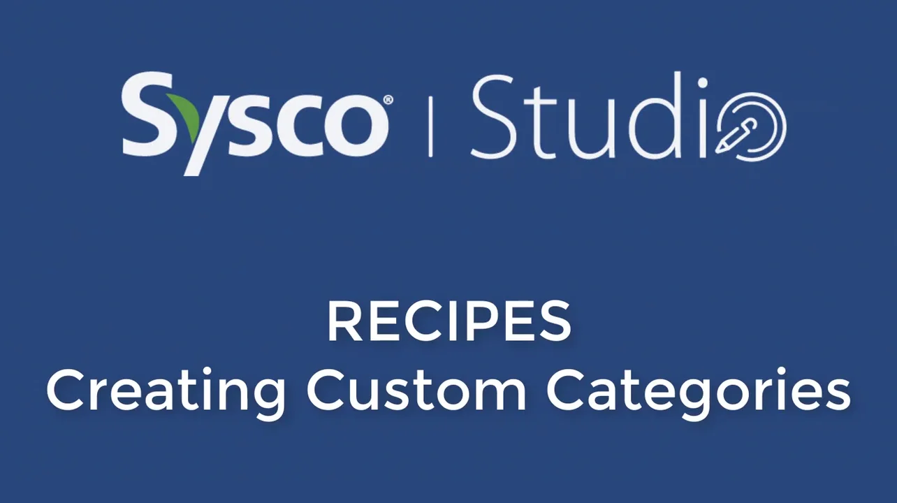 Sysco Studio Video Library - Sysco | Studio Recipes - Custom Categories ...