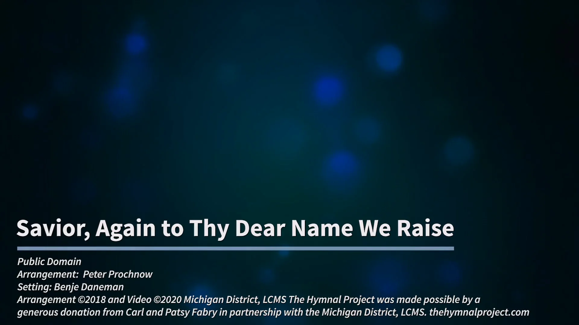 Savior, Again to Thy Dear Name We Raise on Vimeo