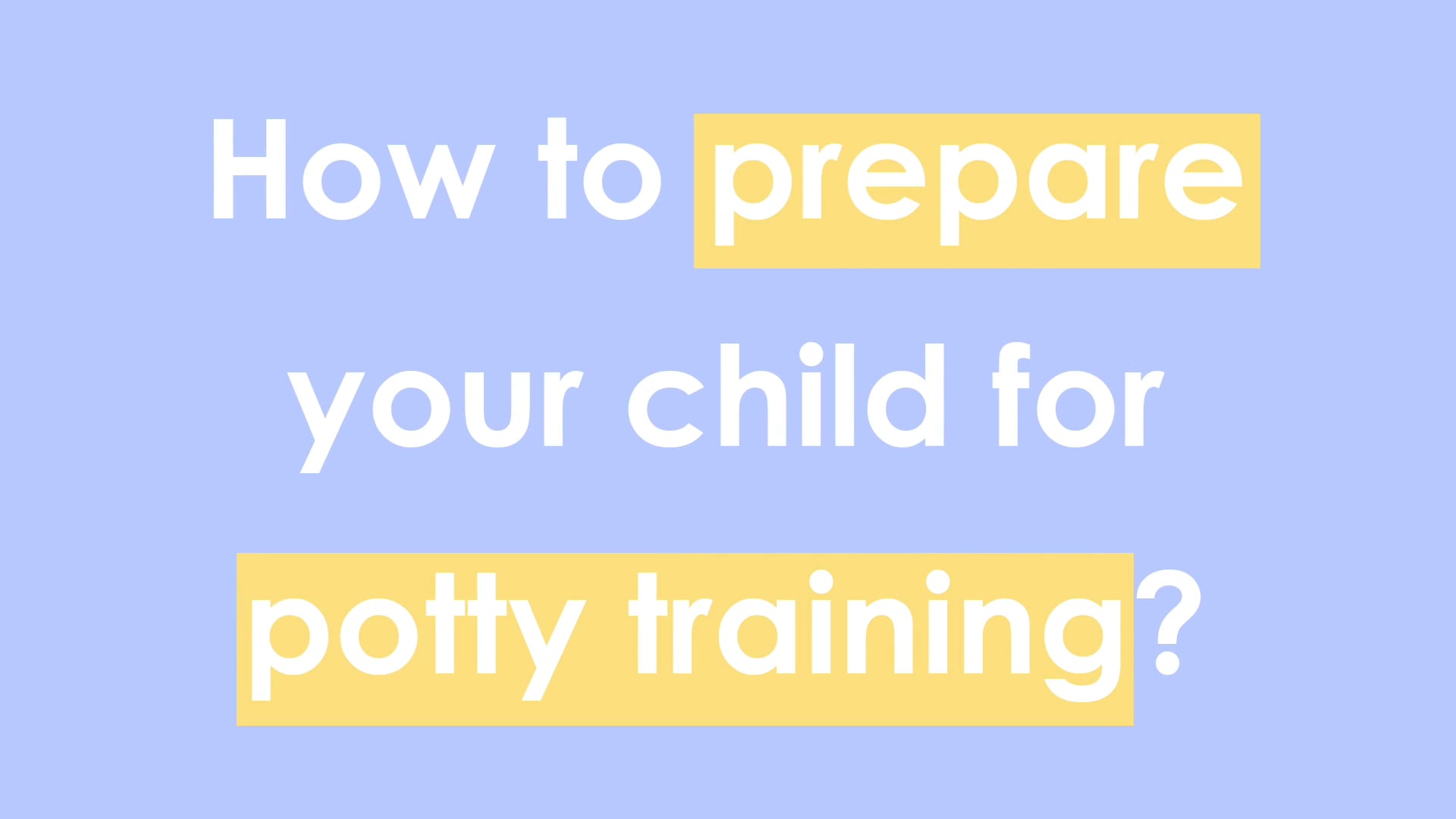 Potty Training - How to prepare your child for potty training on Vimeo
