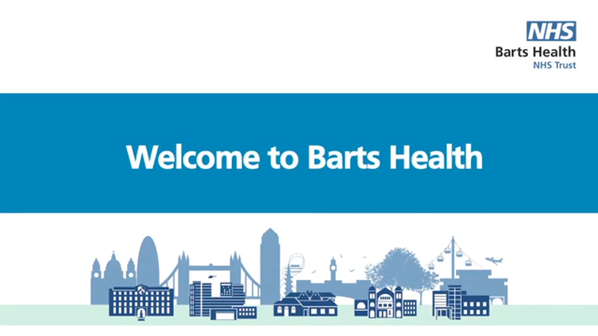 Welcome to Barts Health