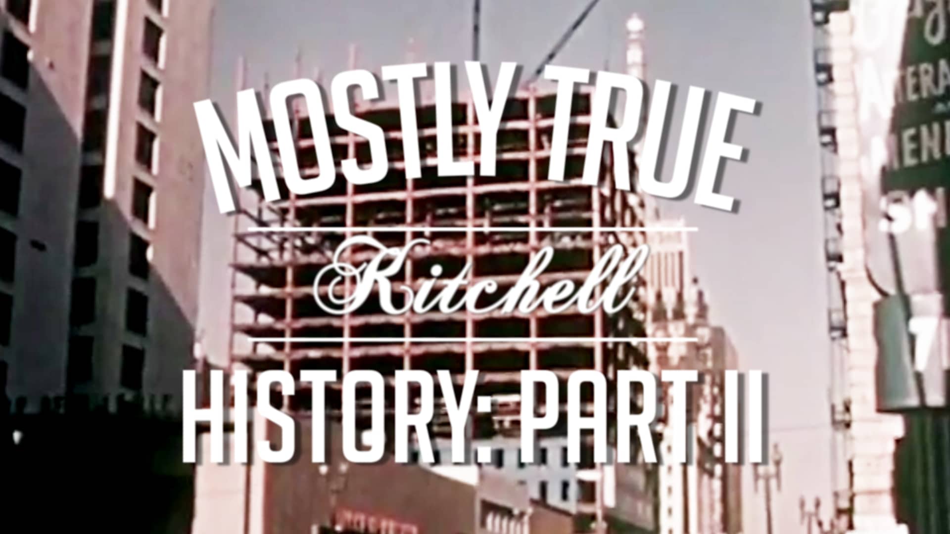 Mostly True History Part II on Vimeo
