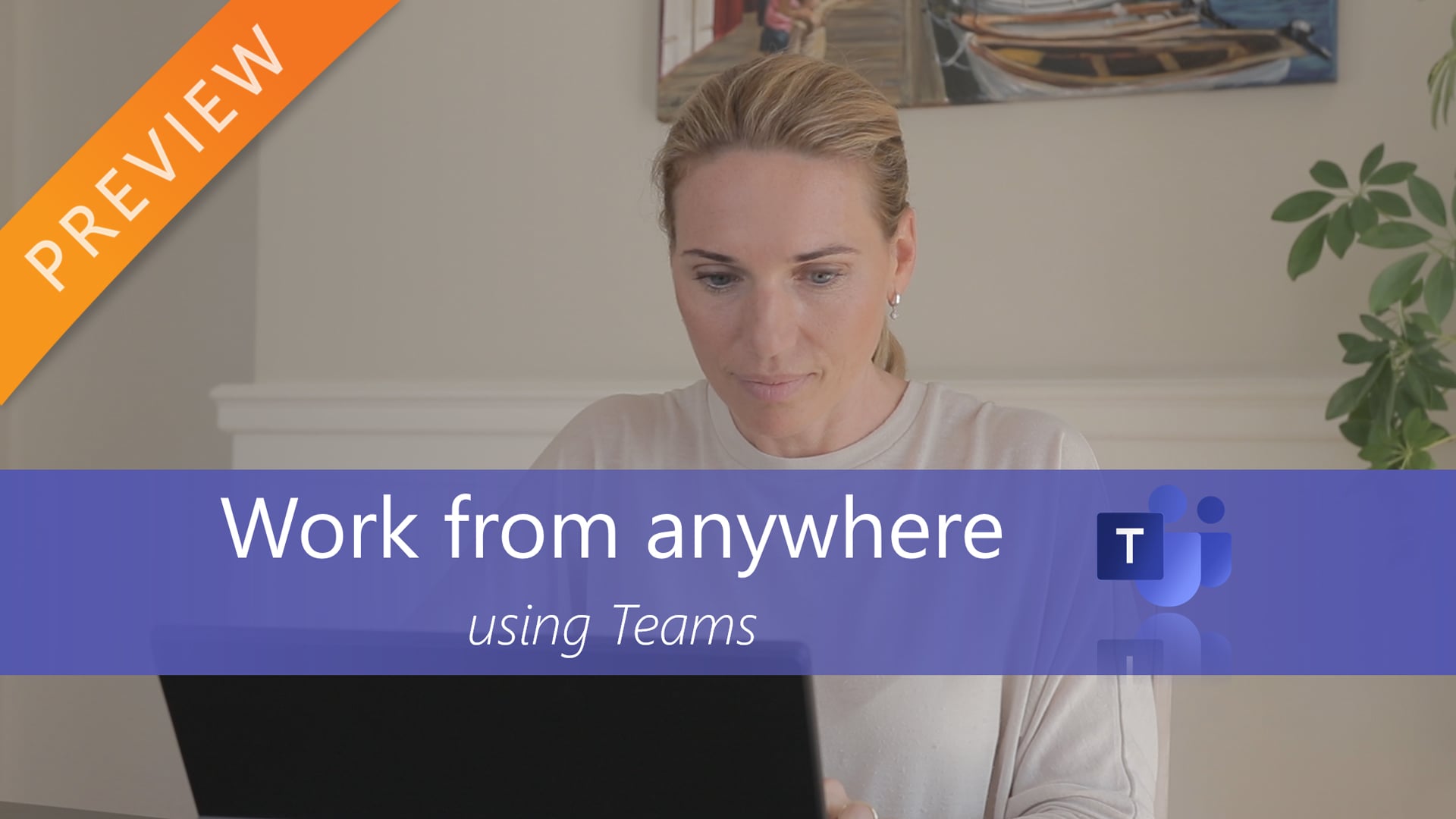 Work from anywhere using Microsoft Teams - Preview | Storyals.com
