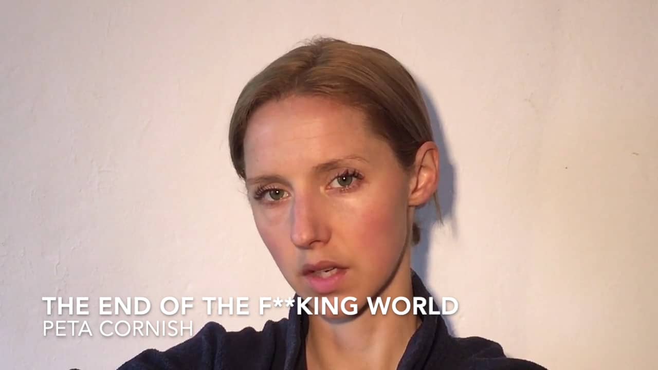 THE END OF THE FKING WORLD - Peta Cornish 1 on Vimeo