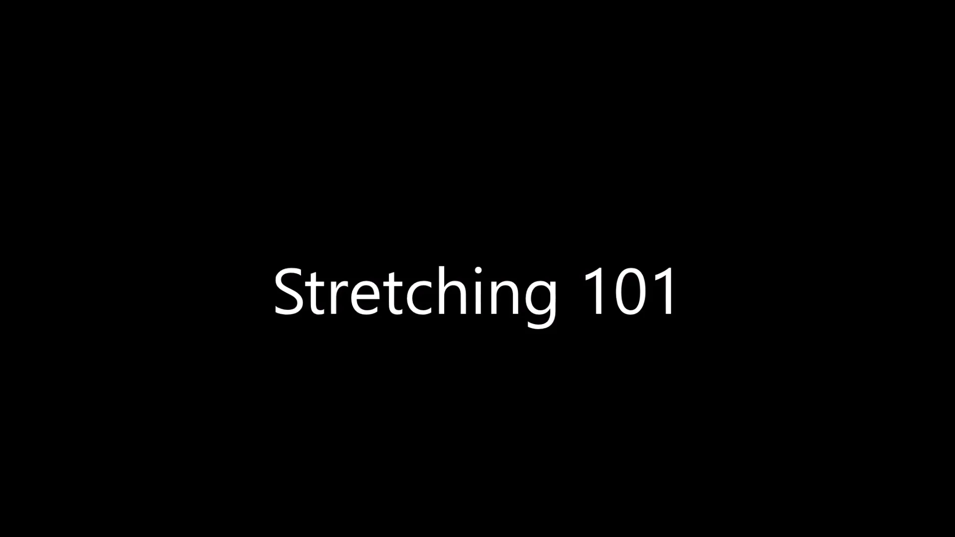 Stretching 101