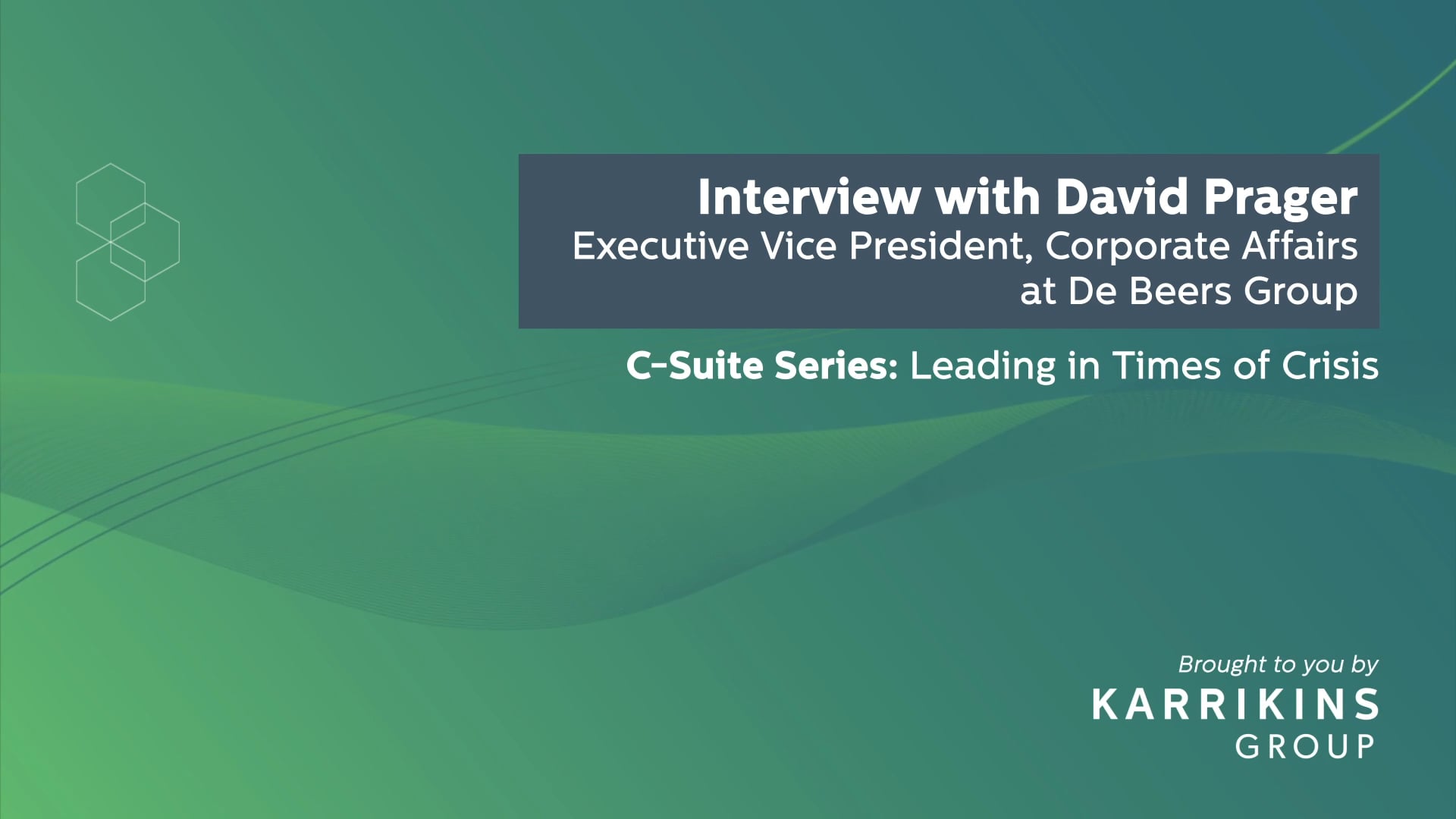 C-Suite Series: Leading in Times of Crisis with David Prager_KG on Vimeo