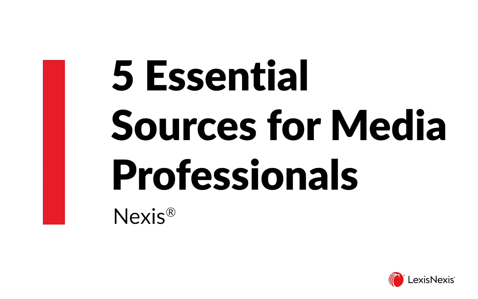 Nexis® Onboarding Training Session and Webinars - 5 Essential Sources ...