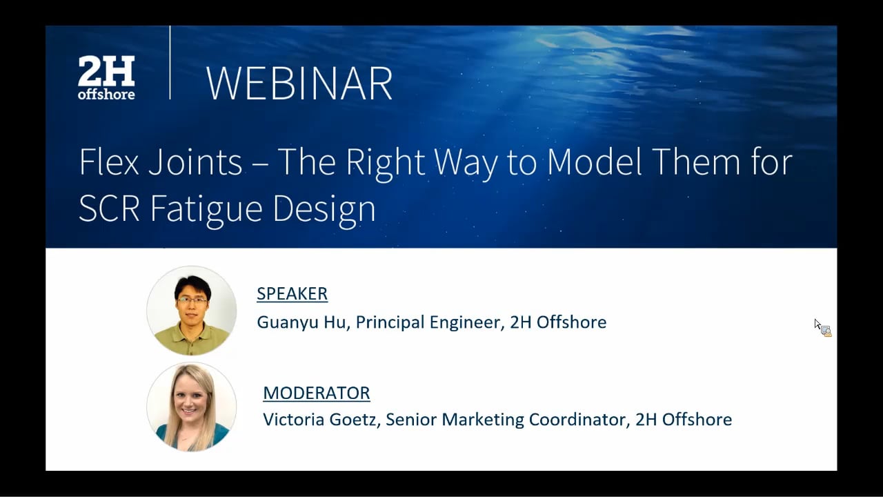 2H Offshore Webinar | Flex Joints – The Right Way to Model Them for SCR ...
