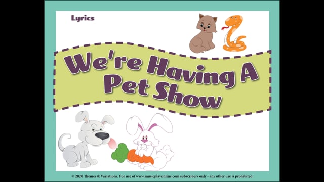 We're Having a Pet Show | MusicplayOnline