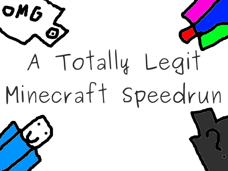A Totally Legit Minecraft Speedrun on Vimeo