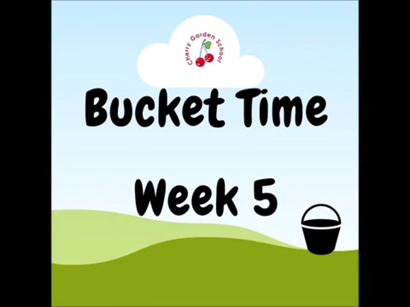 Bucket Time – Cherry Garden School