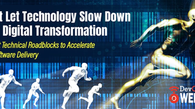 Don’t Let Technology Slow Down Your Digital Transformation - Techstrong TV