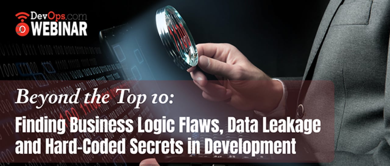 Beyond The Top 10 Finding Business Logic Flaws Data Leakage And Hard