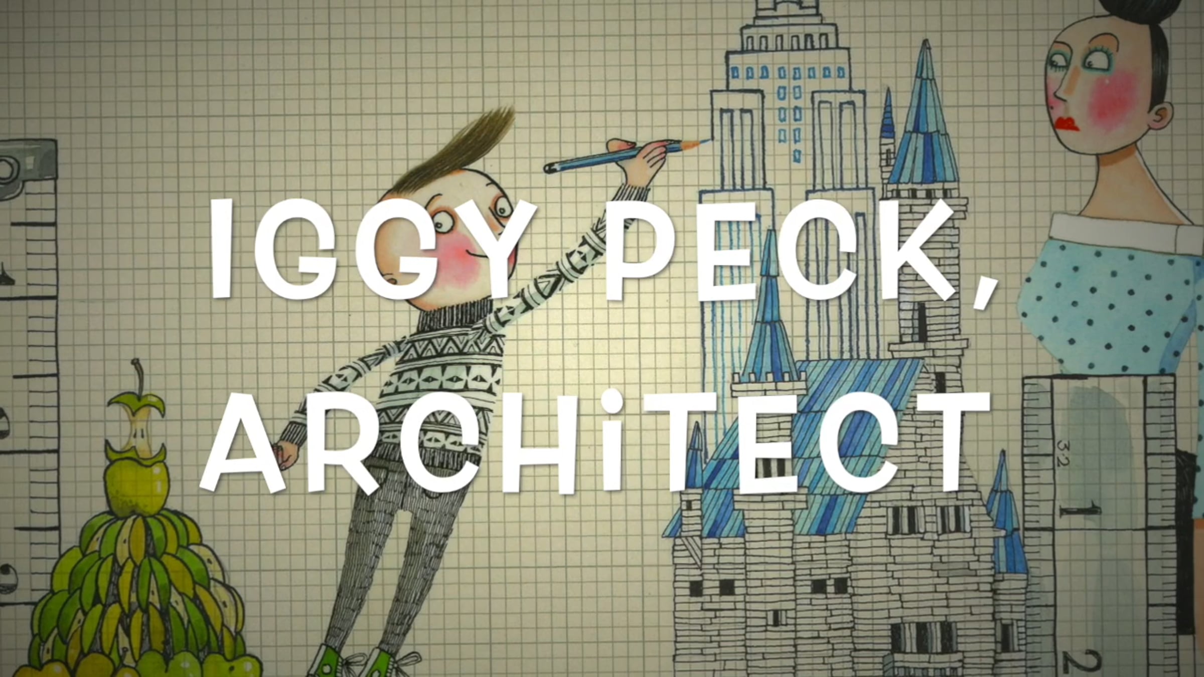 Iggy Peck, Architect