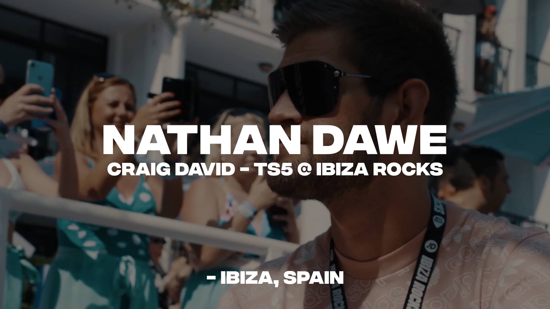Nathan Dawe - Craig David TS5 - Ibiza Rocks on Vimeo