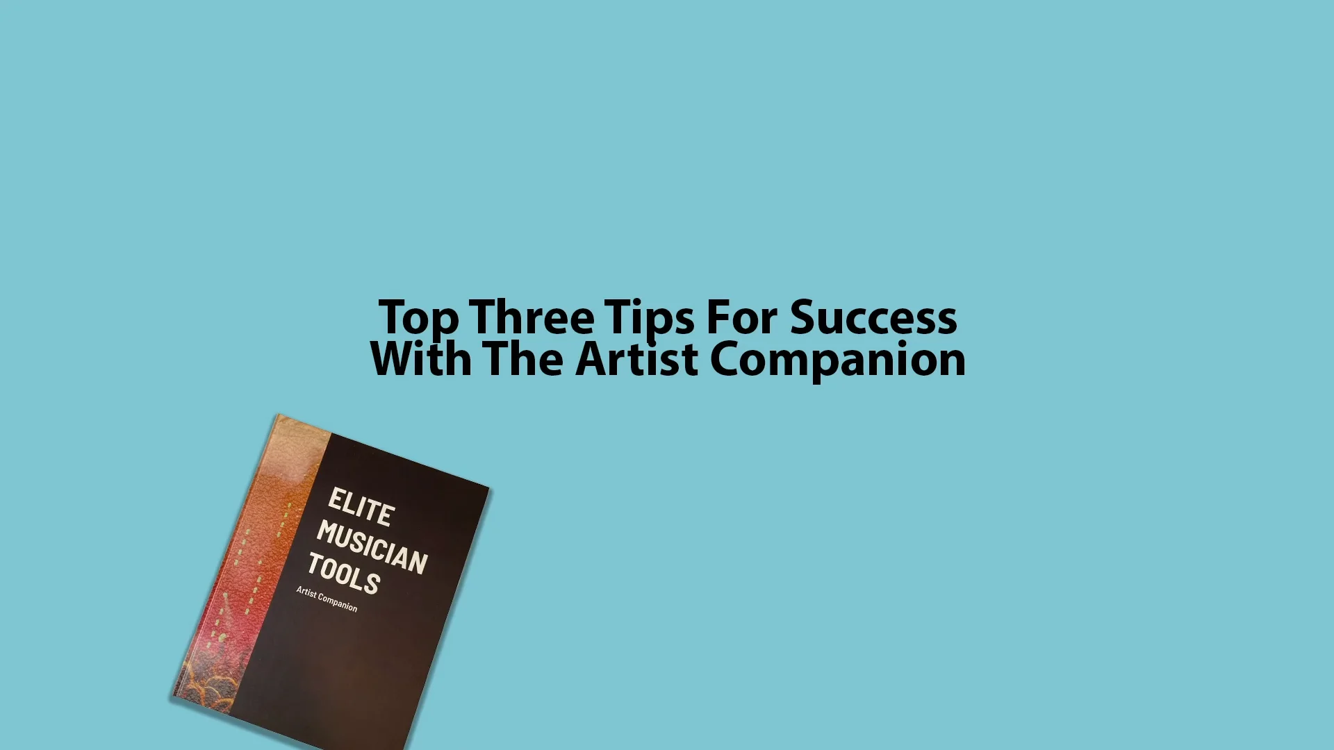 Artist Companion - Top Three Tips For Success on Vimeo