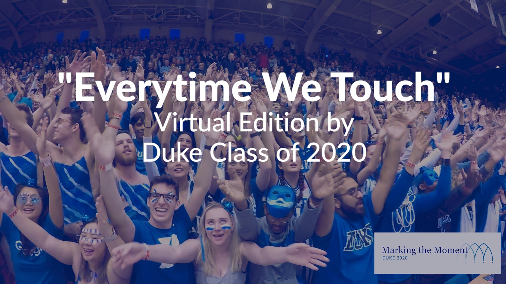 "Everytime We Touch" | Duke Virtual Edition on Vimeo