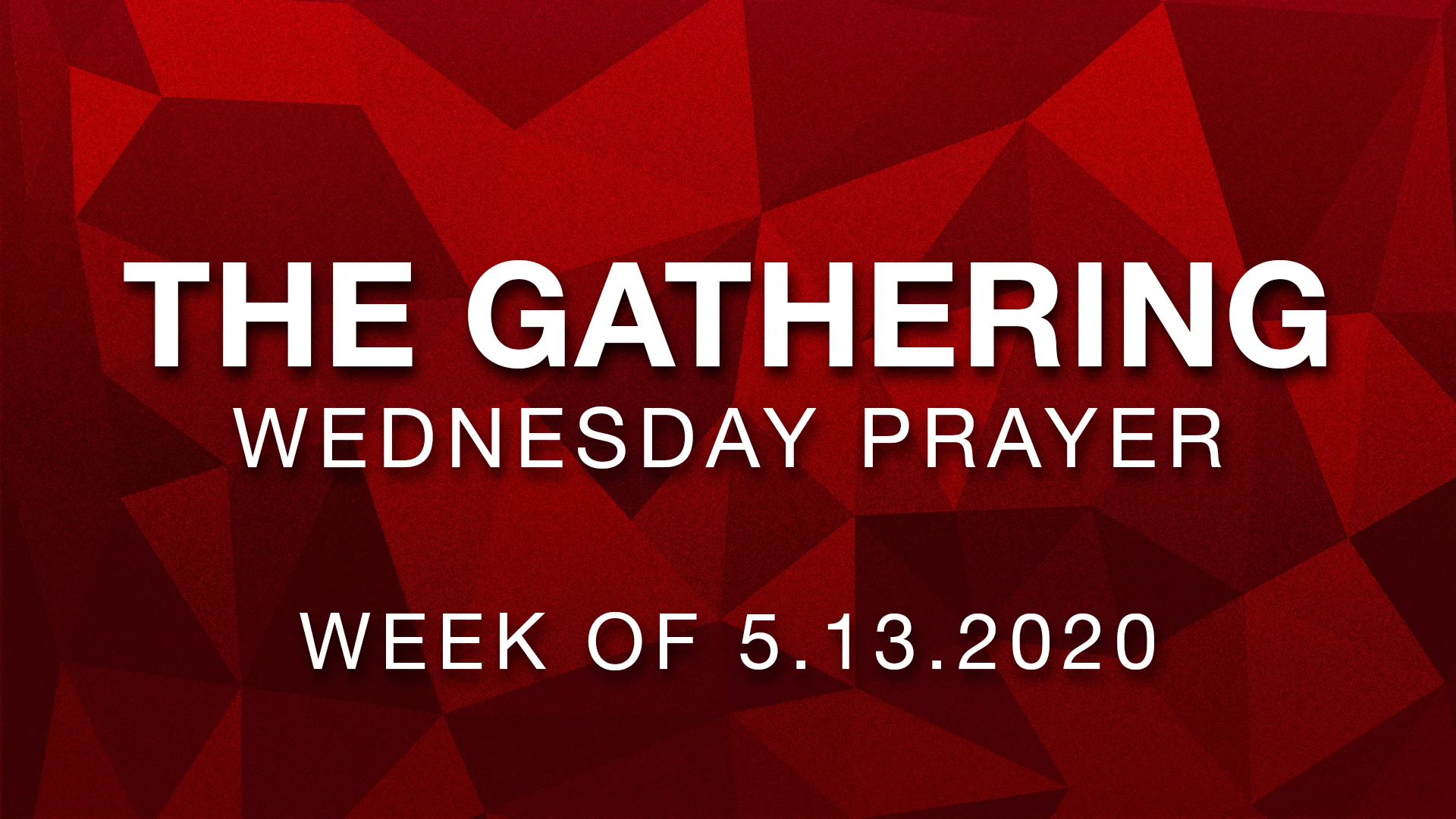 Wednesday Gathering - 5.13.2020 on Vimeo
