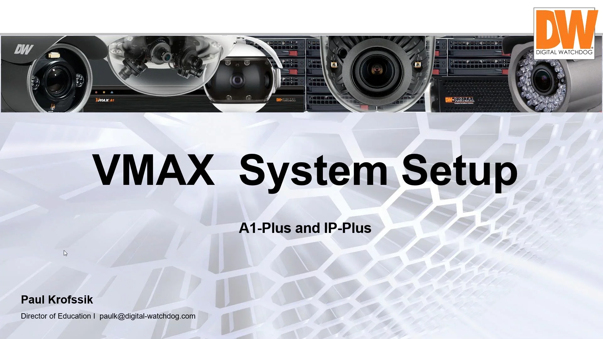 May 14, 2020 Customer Webinar Recording: VMAX® A1 Plus™ DVR and VMAX ...