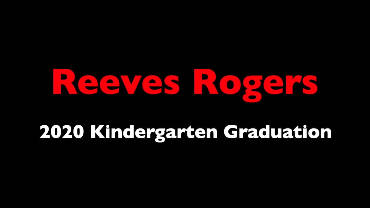 Reeves-Rogers Elementary 2020 Kindergarten Graduation on Vimeo