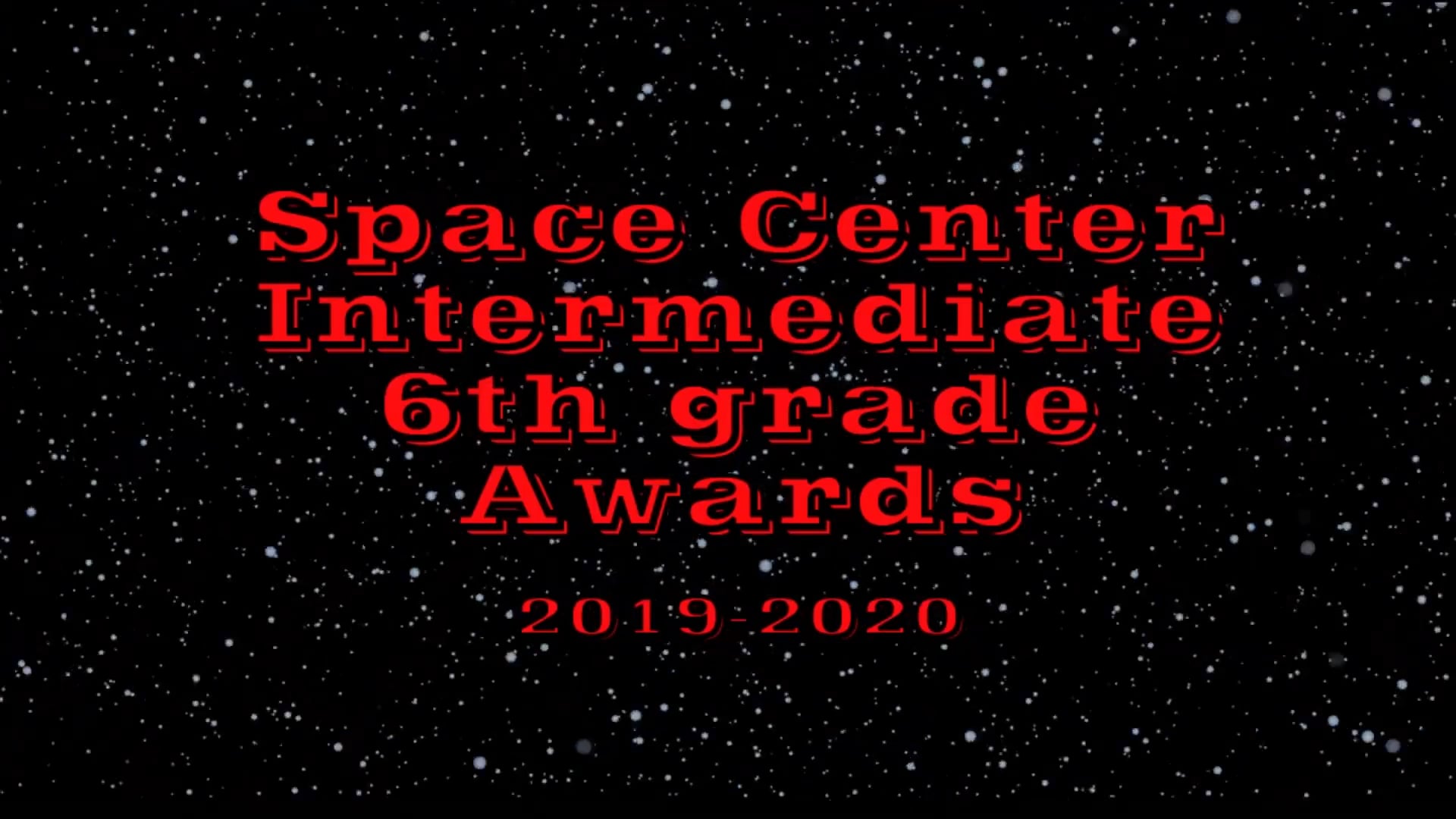 Space Center Intermediate 6th Grade Awards - May 18, 2020 on Vimeo