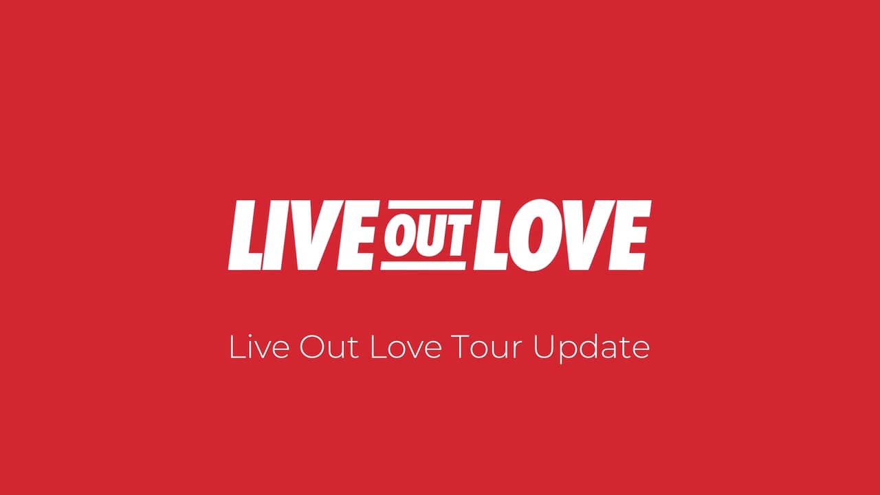 Live Out Love Tour Update 2020 on Vimeo