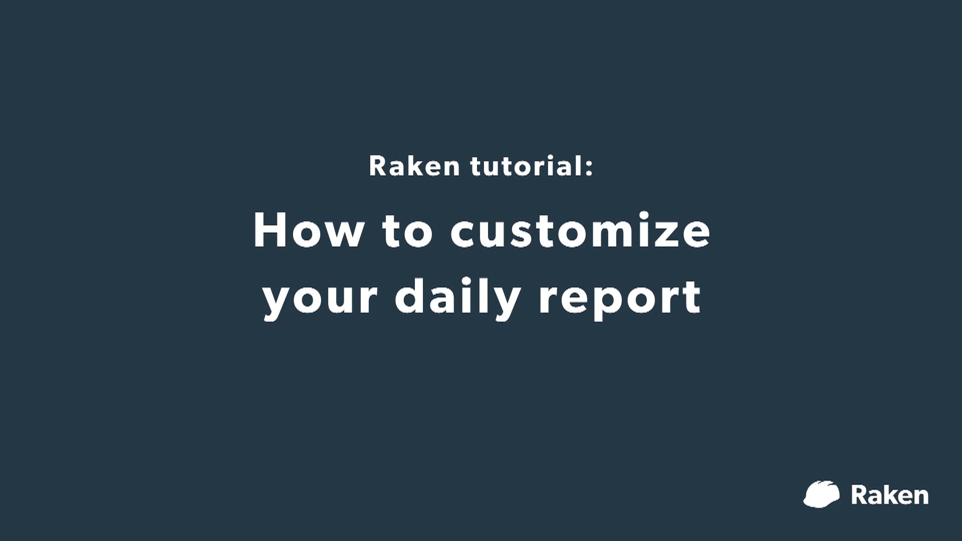 How to Customize Your Daily Report | Raken Tutorial on Vimeo