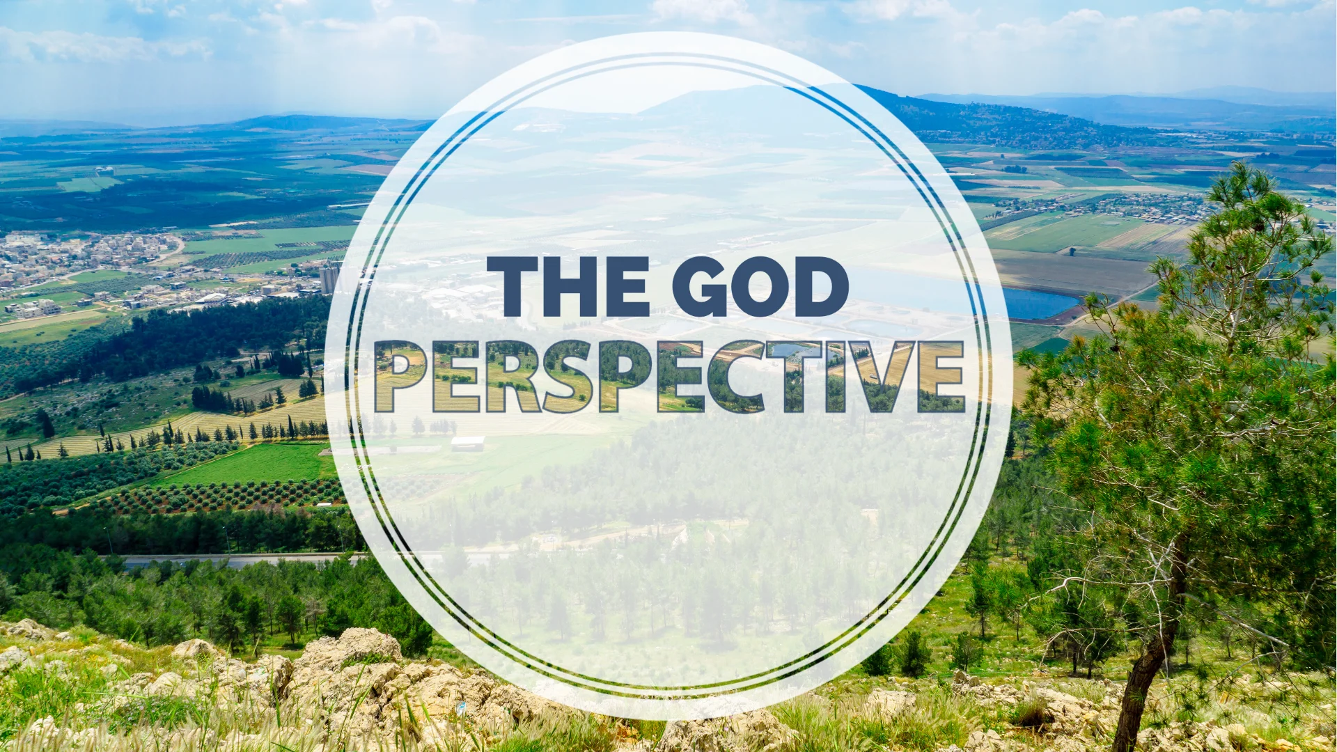 The God Perspective - Worship Service
