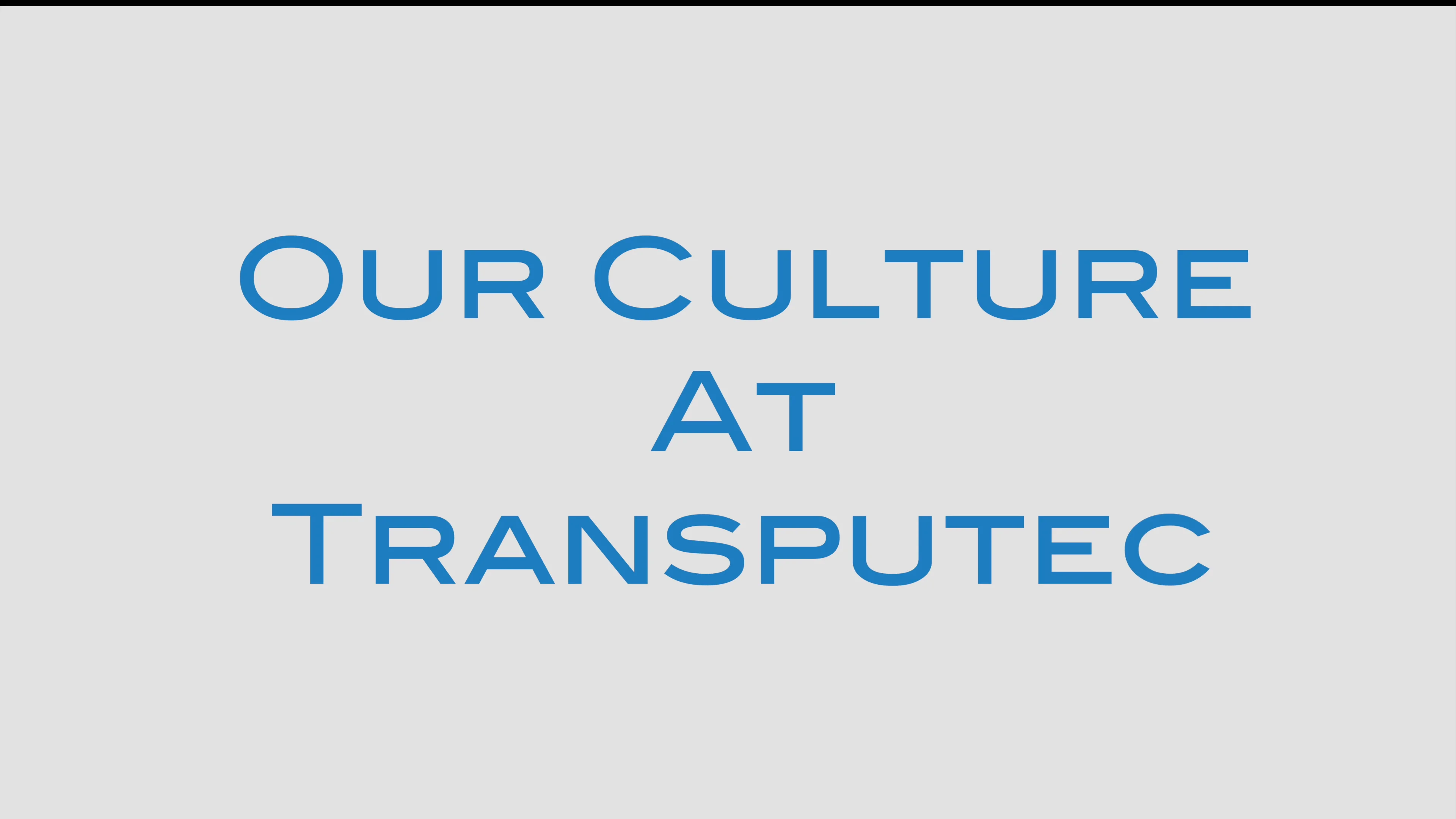 Transputec's Culture