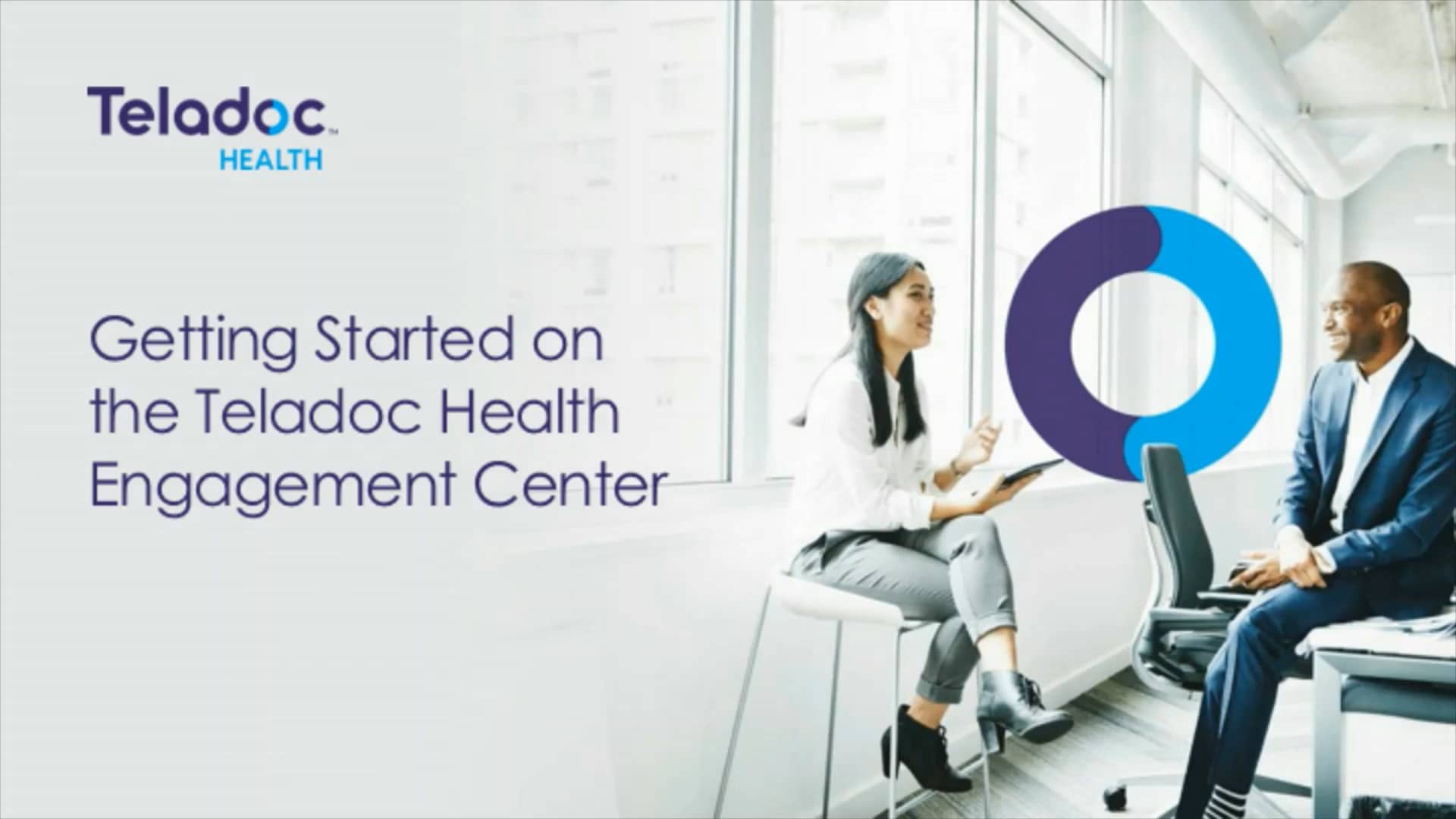 Getting Started on the Teladoc Health Engagement Center (Teladoc) on Vimeo