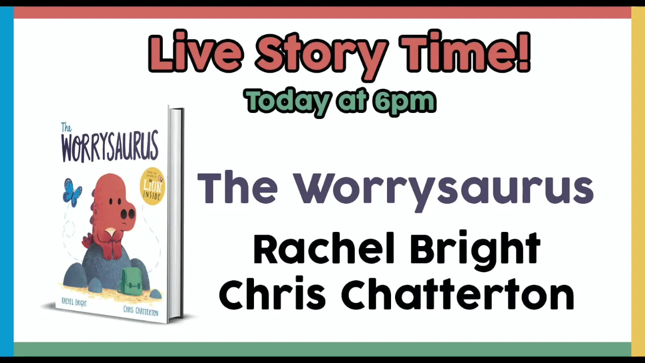 The Worrysaurus - Rachel Bright and Chris Chatterton