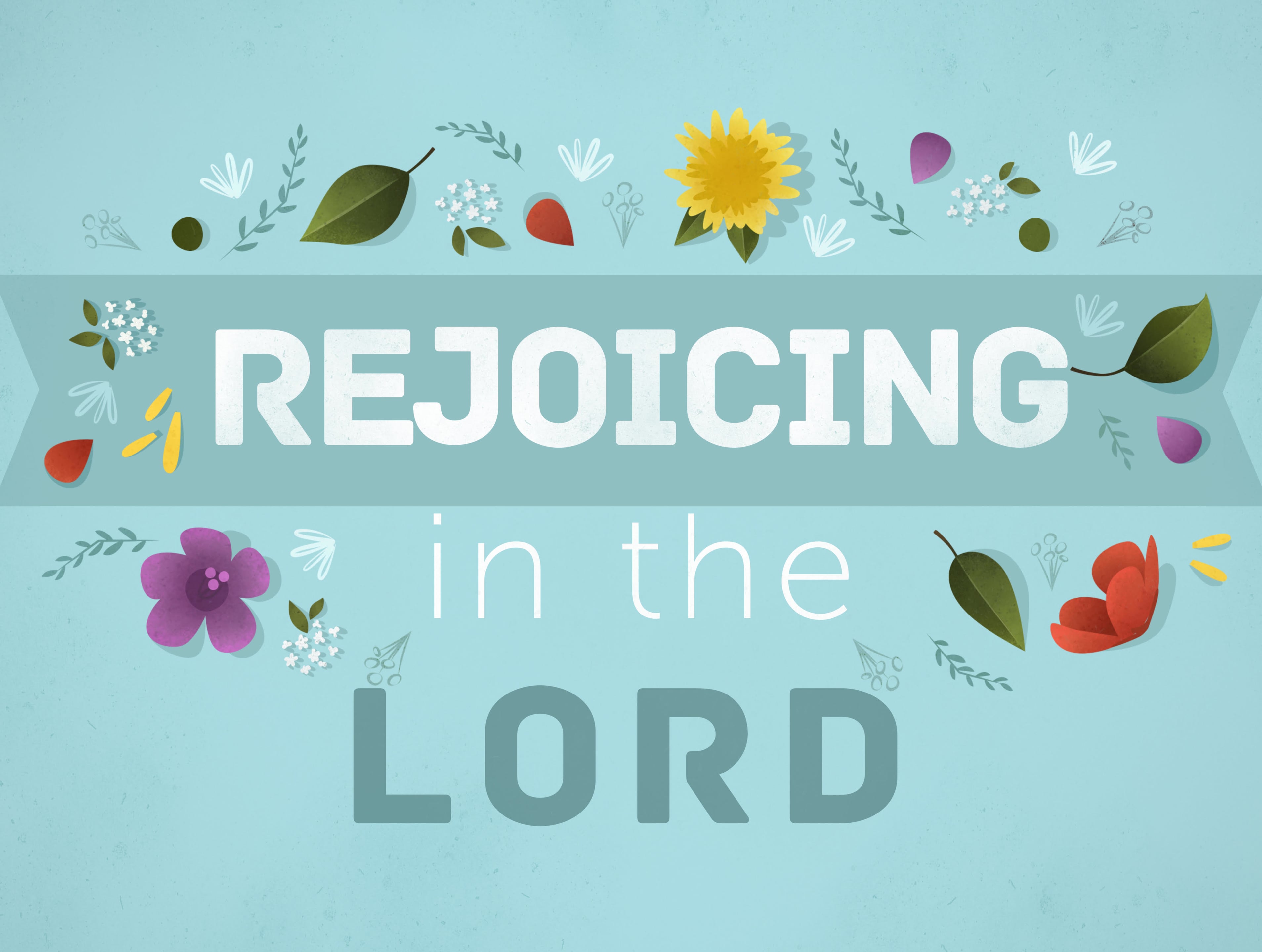 Rejoicing In The Lord on Vimeo