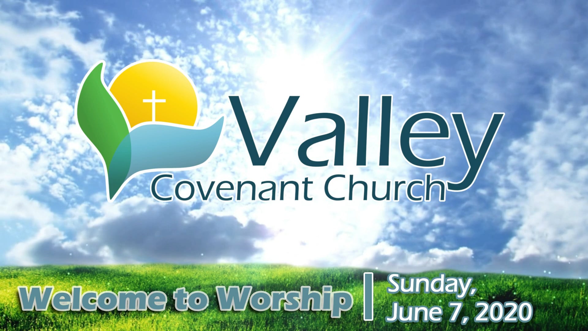 Valley Covenant's Worship Service - June 7th on Vimeo