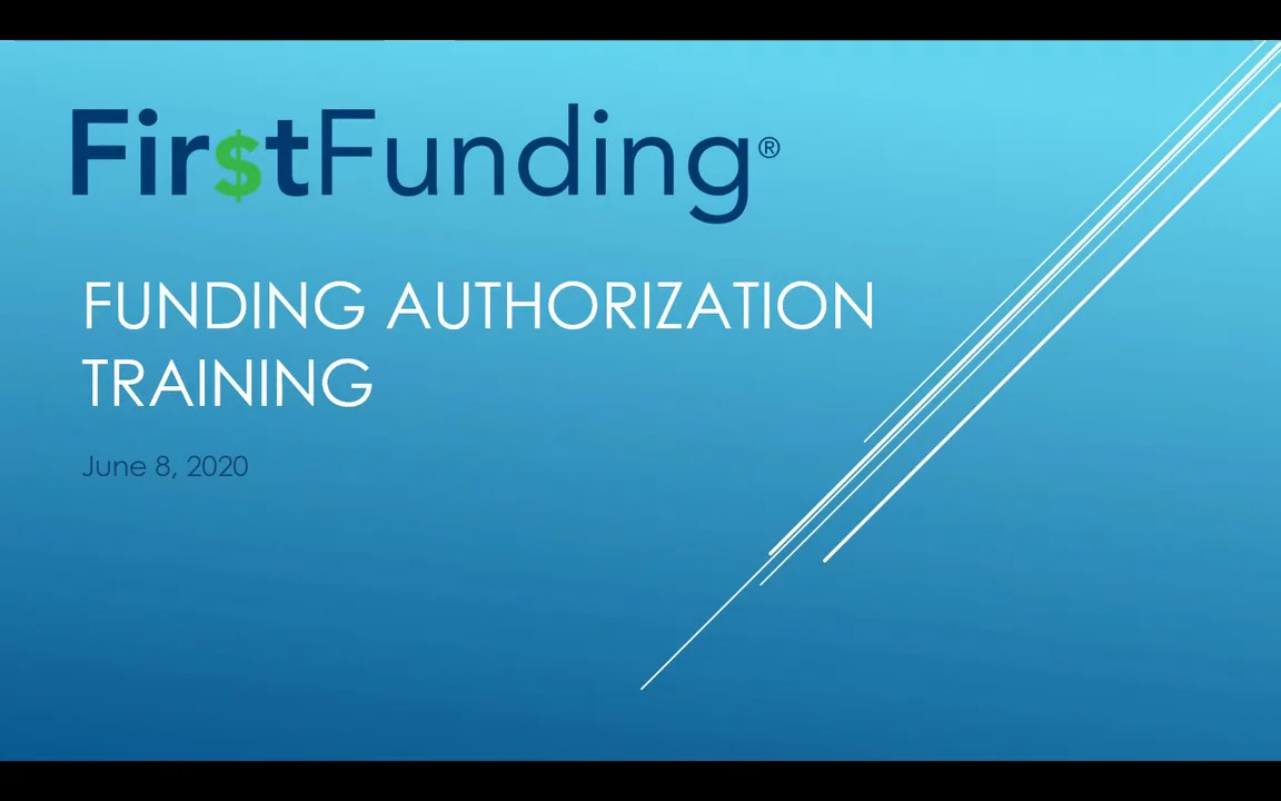 Funding Authorization Training - FirstFunding, Inc.