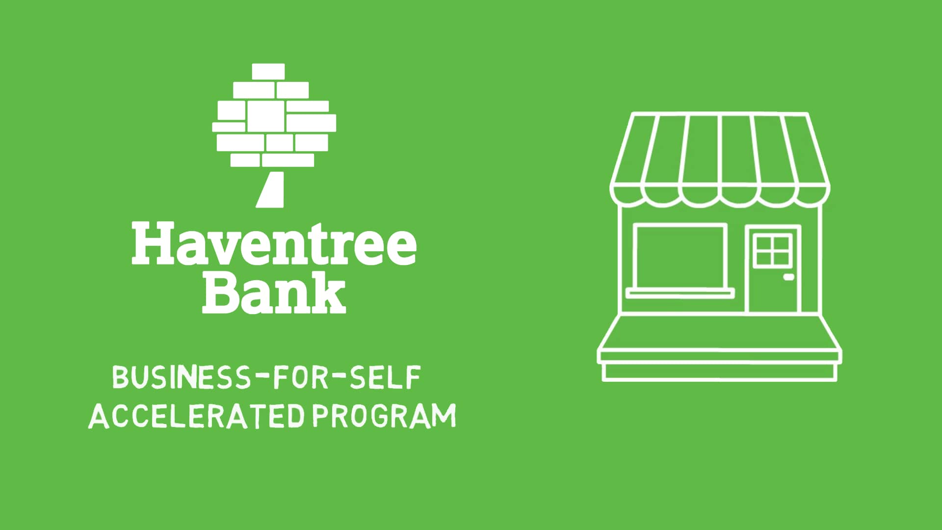 Business for Self Accelerated Program - Haventree Bank on Vimeo