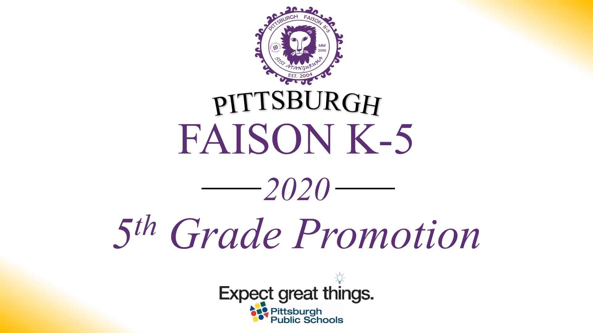 Pittsburgh Faison K-5 - 2020 Virtual 5th Grade Promotion on Vimeo
