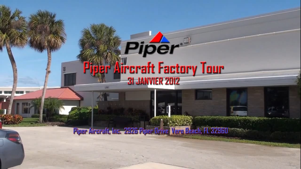 Piper Factory tour (Vero Beach, FL) on Vimeo