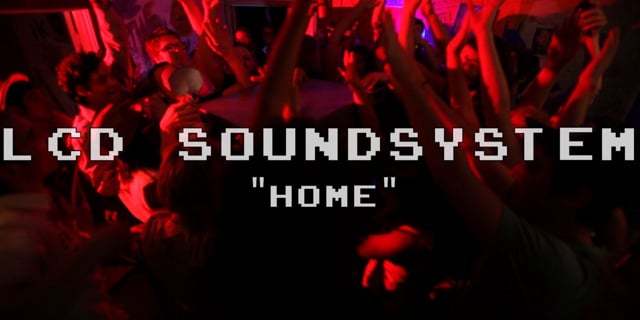 LCD Soundsystem: Home