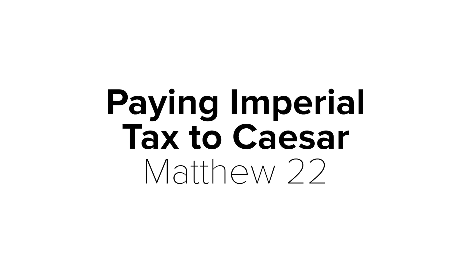 Paying Imperial Tax to Caesar: Matthew 22 on Vimeo