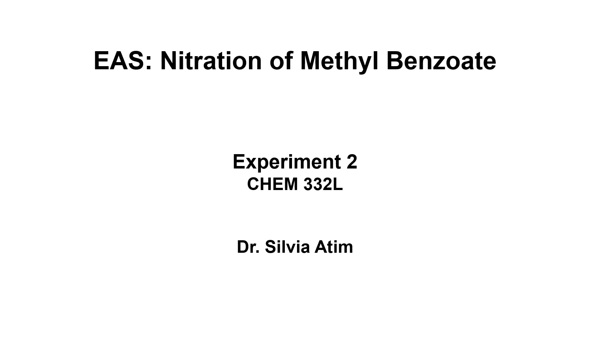 CHEM 332L: Experiment 2 - Experiment 2: EAS Nitration of Methyl ...