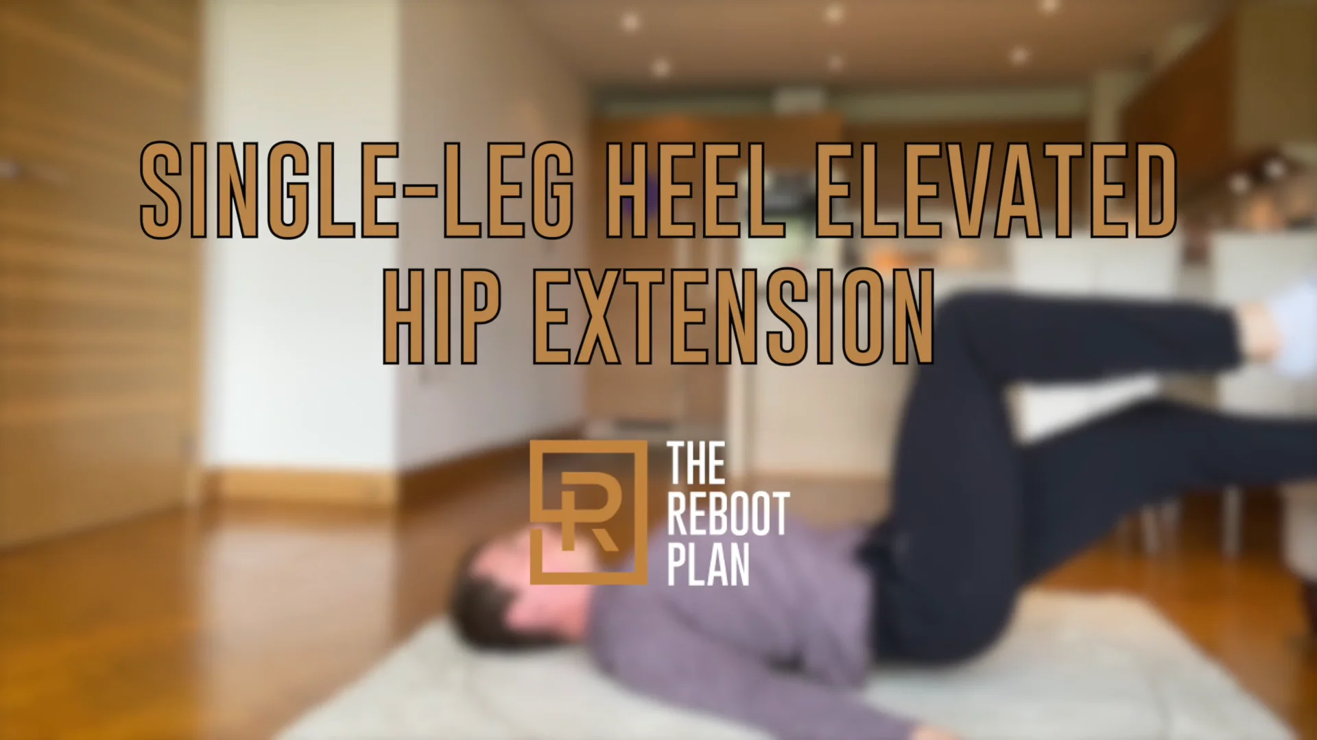 SINGLE LEG HEEL ELEVATED HIP EXTENSION on Vimeo