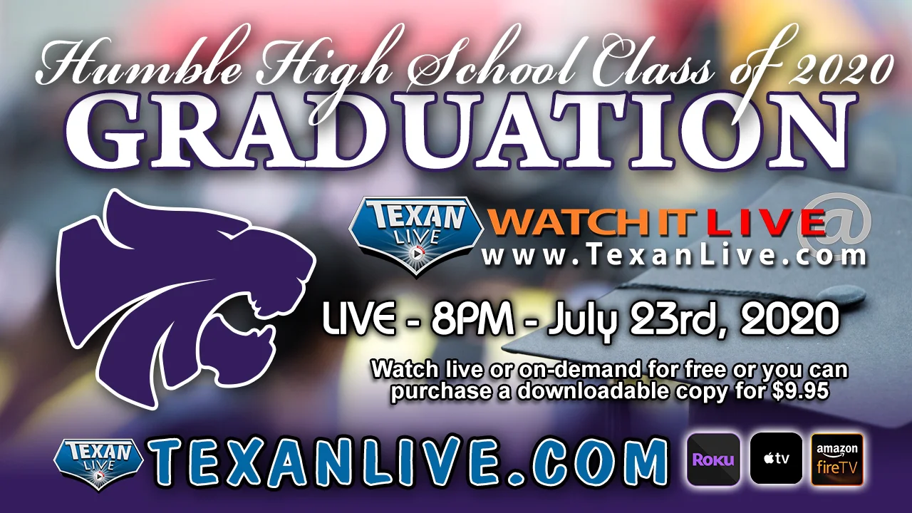 Watch Humble High School GRADUATION – WATCH LIVE – 8:00PM Thursday ...