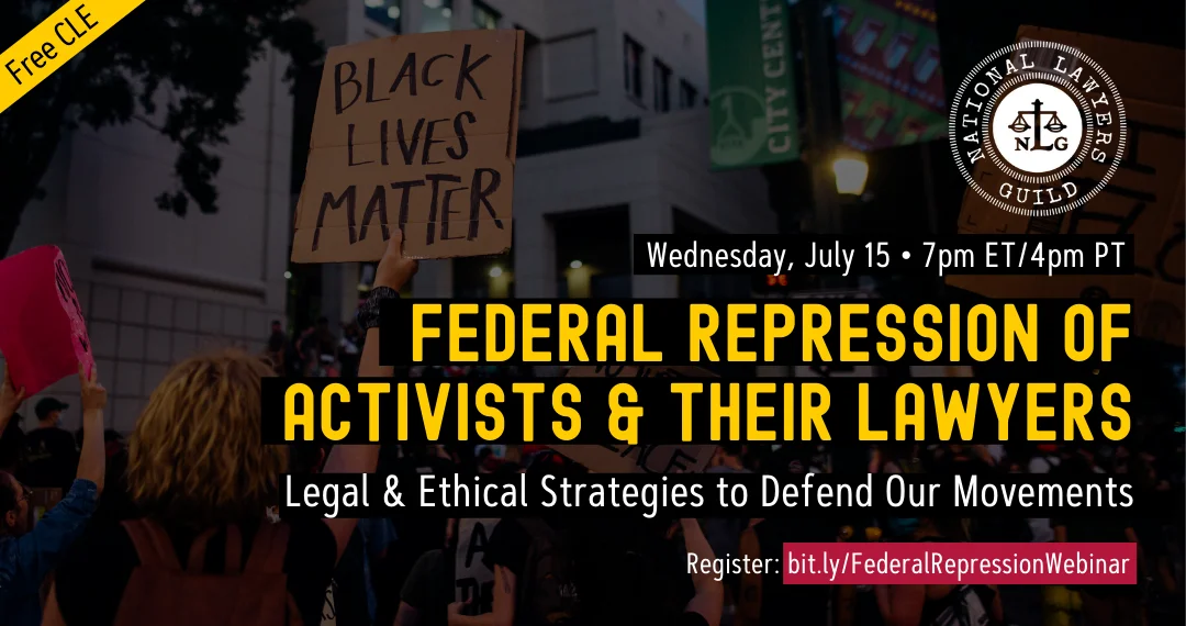 [WEBINAR] Federal Repression of Activists & Their Lawyers: Legal ...