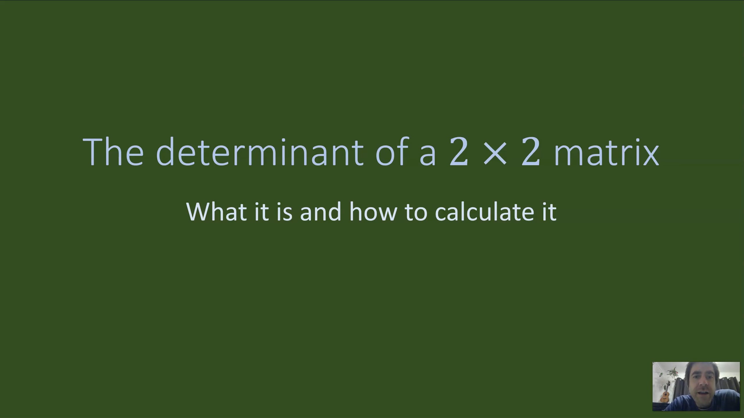 Determinant of a 2x2 matrix on Vimeo