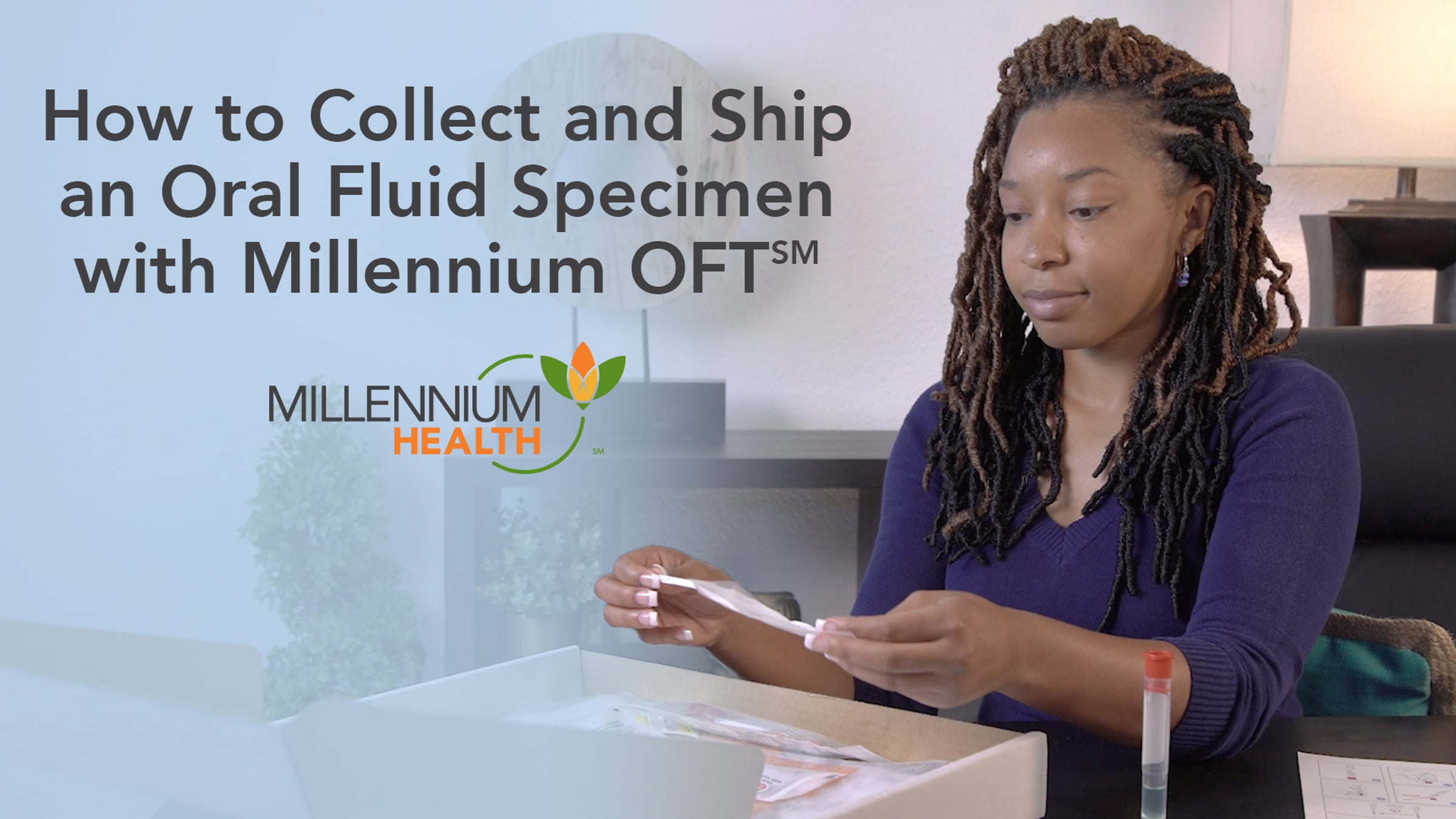 How to Collect and Ship an Oral Fluid Specimen with Millennium OFT