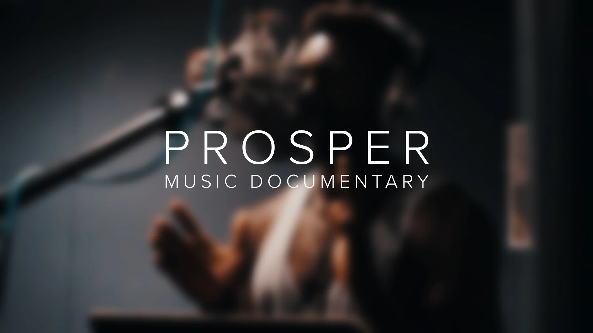 Prosper | Music Documentary
