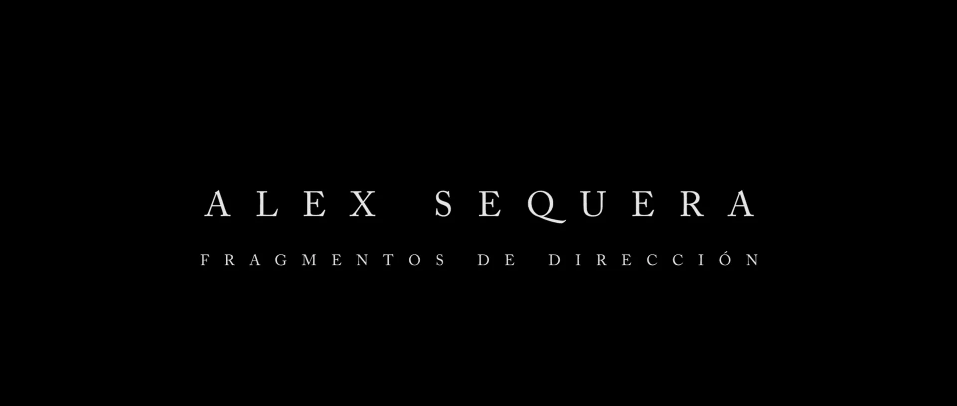 Fragmentos de Dirección | Alex Sequera on Vimeo